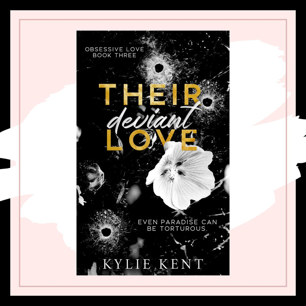 Their Deviant Love - Special Edition paperback – Kylie Kent